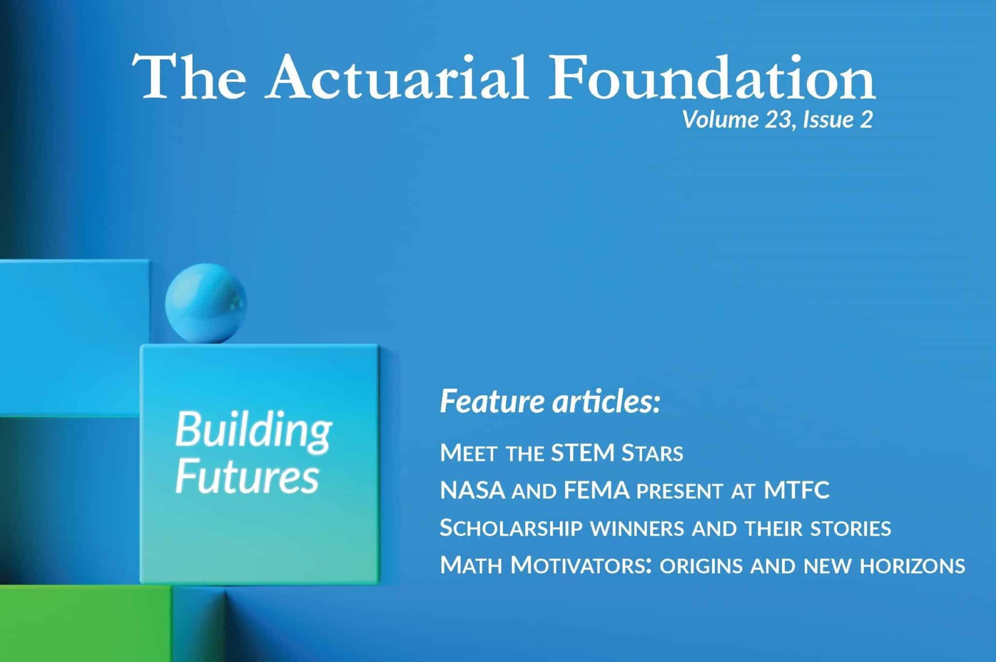 Fall 2023 Newsletter Now Available - The Actuarial Foundation